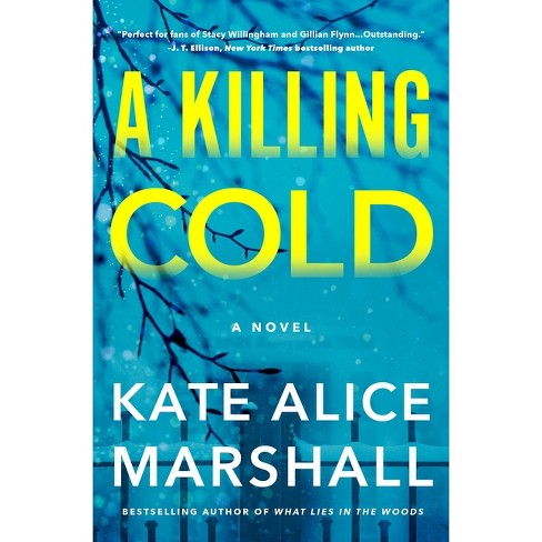 A Killing Cold - By Kate Alice Marshall (hardcover) : Target