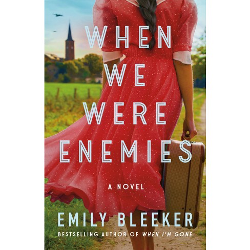When We Were Enemies - By Emily Bleeker (paperback) : Target