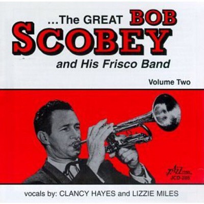 Bob Scobey Frisco Band - The Great Bob Scobey and His Frisco Band, Vol ...