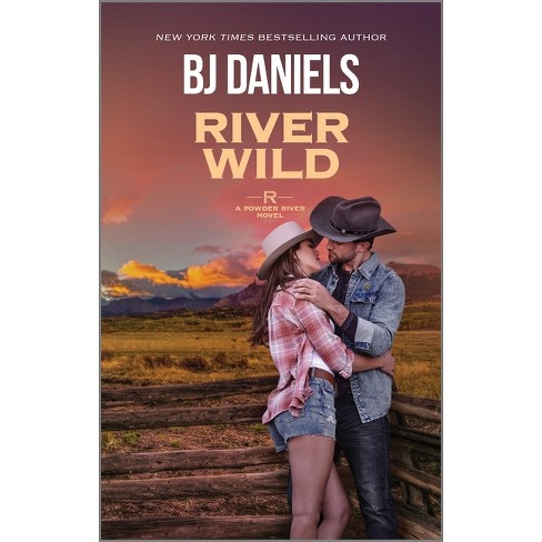 River Wild - (powder River Novel) By B J Daniels (paperback) : Target