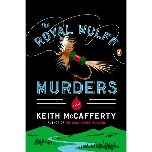 The Royal Wulff Murders - (sean Stranahan Mystery) By Keith Mccafferty ...