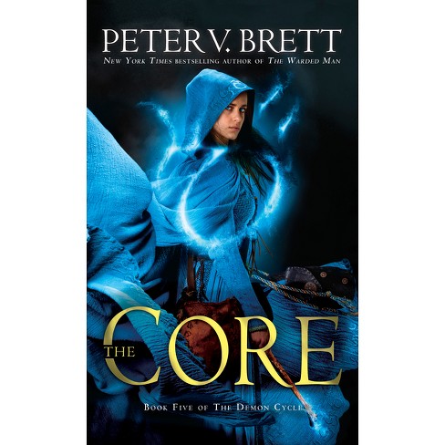 The Core: Book Five Of The Demon Cycle - By Peter V Brett (paperback ...
