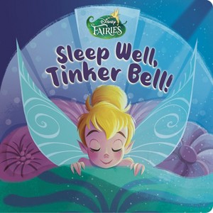 Sleep Well, Tinker Bell! (Disney Fairies) - by Nicole Johnson (Board ...