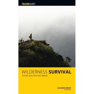 Wilderness Survival - 3rd Edition by Suzanne Swedo (Paperback) : Target