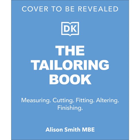 The Tailoring Book - By Alison Smith (hardcover) : Target