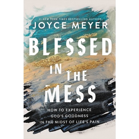 Blessed In The Mess - By Joyce Meyer : Target