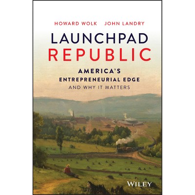 Launchpad Republic - by Howard Wolk & John Landry (Hardcover) : Target