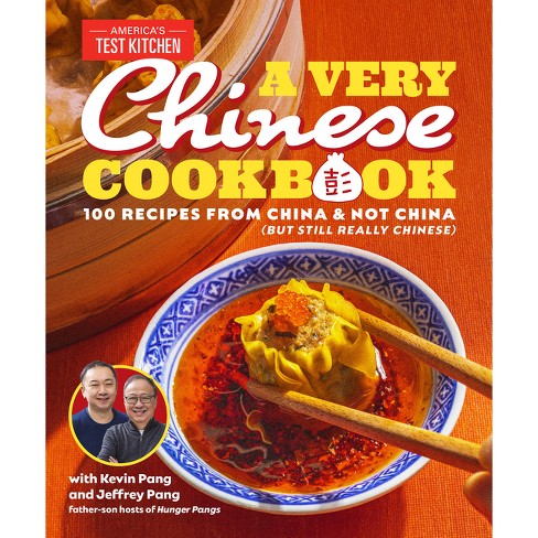 A Very Chinese Cookbook - By Kevin Pang & Jeffrey Pang & America's Test ...