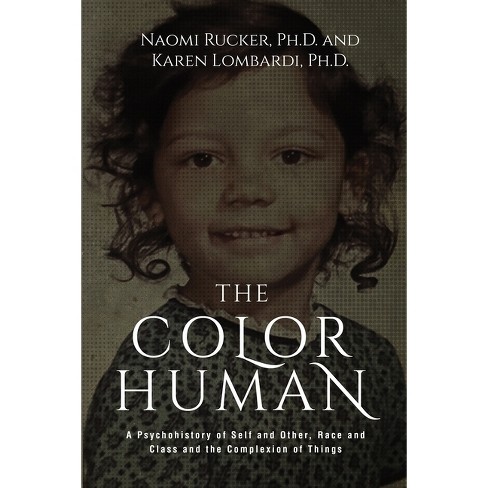 The Color Human - By Naomi Rucker & Karen Lombardi (paperback) : Target
