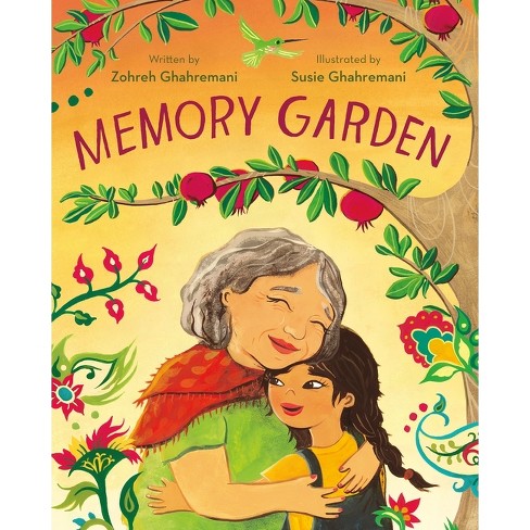 Memory Garden - By Zohreh Ghahremani (hardcover) : Target
