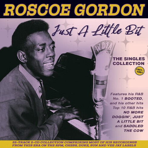 Roscoe Gordon - Just A Little Bit: The Singles Collection 1951-61 (cd ...
