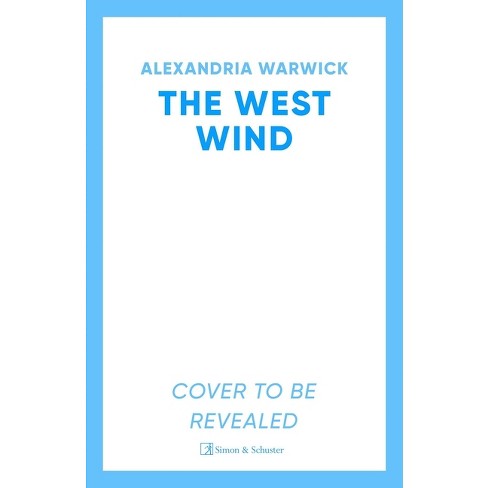 The West Wind - By Alexandria Warwick (paperback) : Target