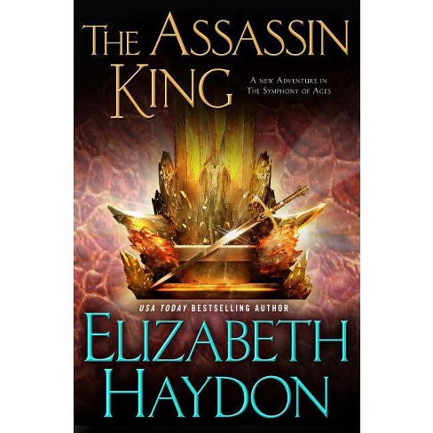 Assassin King - (symphony Of Ages) By Elizabeth Haydon (paperback) : Target