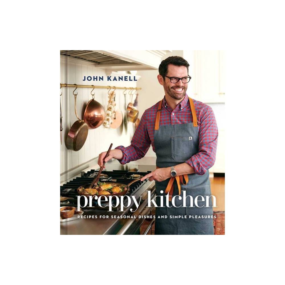 ISBN 9781982178376 - Preppy Kitchen: Recipes for Seasonal Dishes and ...