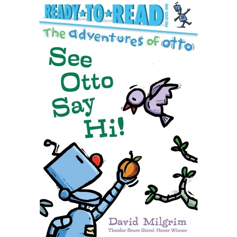 See Otto Say Hi! - (adventures Of Otto) By David Milgrim : Target