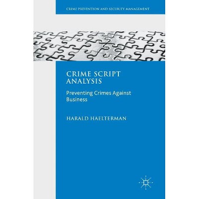 Crime Script Analysis - (Crime Prevention and Security Management) by ...