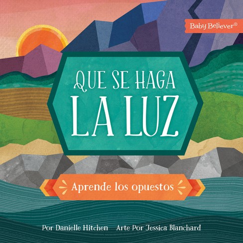 Que Se Haga La Luz - By Danielle Hitchen & Jessica Blanchard (hardcover ...
