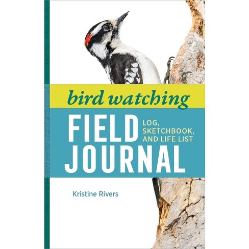 Bird Watching Field Journal - By Kristine Rivers (paperback) : Target