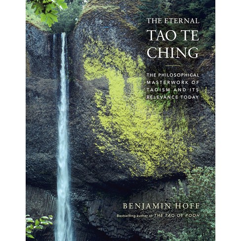 The Eternal Tao Te Ching - By Benjamin Hoff (hardcover) : Target