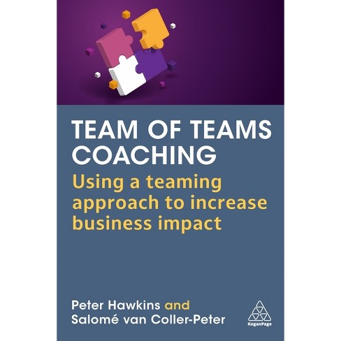 Team Of Teams Coaching - By Peter Hawkins & Salome Van Coller-peter ...