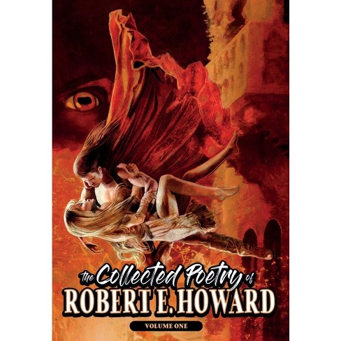The Collected Poetry Of Robert E. Howard, Volume 1 - By Robert E Howard (hardcover) : Target