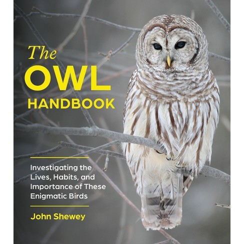 The Owl Handbook - By John Shewey (paperback) : Target