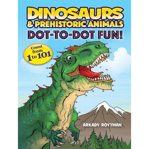 Dinosaurs & Prehistoric Animals Dot-to-dot Fun! - (dover Kids Activity ...