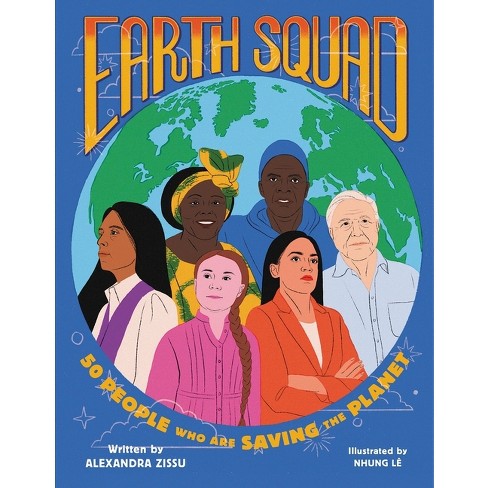 Earth Squad - By Alexandra Zissu (hardcover) : Target