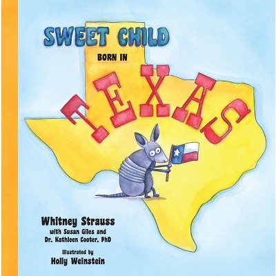 Sweet Child Born in Texas - (Sweet Child United States) by Whitney ...