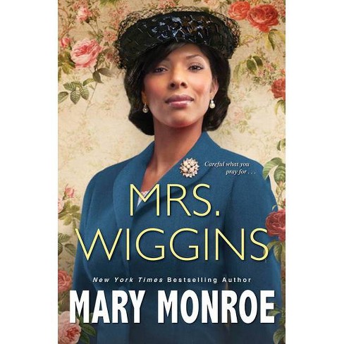 Mrs. Wiggins - By Mary Monroe : Target