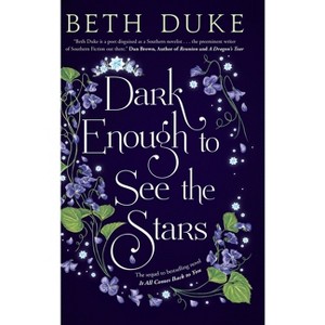 Dark Enough to See the Stars - by Beth Duke (Hardcover) : Target