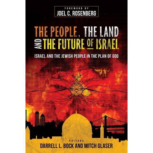 The People, The Land, And The Future Of Israel - By Darrell L Bock & Mitch Glaser (paperback ...