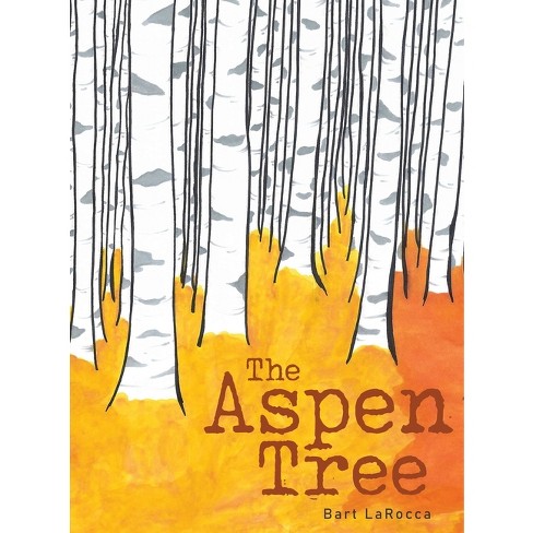 The Aspen Tree - By Bart Larocca (hardcover) : Target