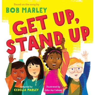 Get Up, Stand Up - (marley) By Bob Marley & Cedella Marley (board Book ...