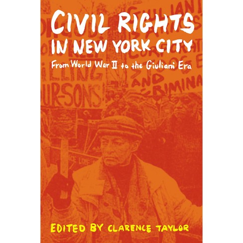 Civil Rights In New York City - By Clarence Taylor : Target