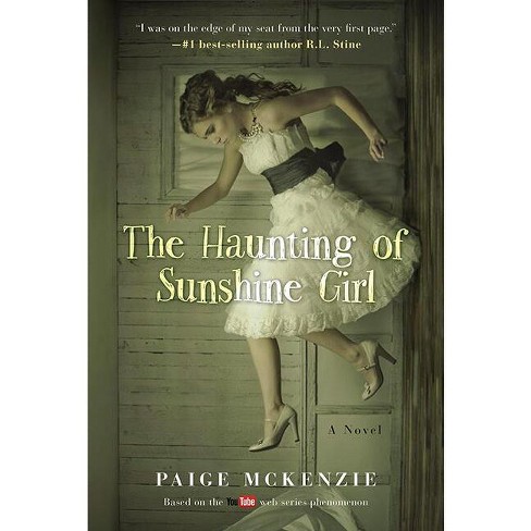The Haunting Of Sunshine Girl - By Paige Mckenzie (hardcover) : Target