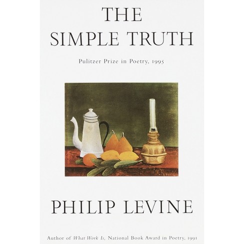 The Simple Truth - By Philip Levine (paperback) : Target