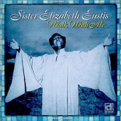 Sister Elizabeth Eustis - Walk With Me (cd) : Target