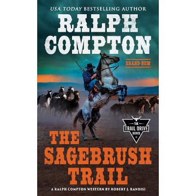 Ralph Compton The Sagebrush Trail - (trail Drive) By Robert J Randisi ...