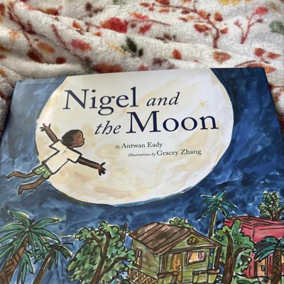 Nigel And The Moon - By Antwan Eady (hardcover) : Target