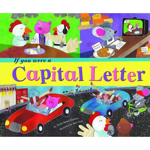 If You Were A Capital Letter - (word Fun) By Trisha Speed Shaskan ...