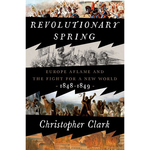 Revolutionary Spring - By Christopher Clark : Target