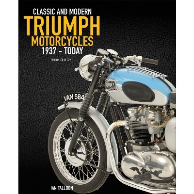The Complete Book Of Classic And Modern Triumph Motorcycles 3rd Edition ...
