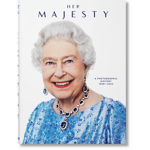 Her Majesty. A Photographic History 1926-2022 - By Christopher Warwick ...