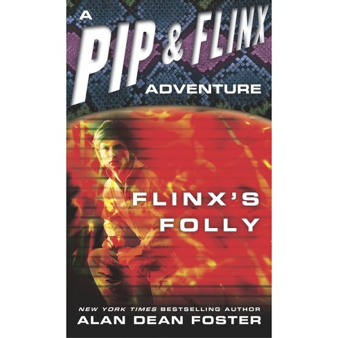 Flinx's Folly - (adventures Of Pip & Flinx) By Alan Dean Foster ...