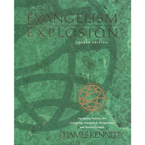 Evangelism Explosion 4th Edition - By D James Kennedy (paperback) : Target