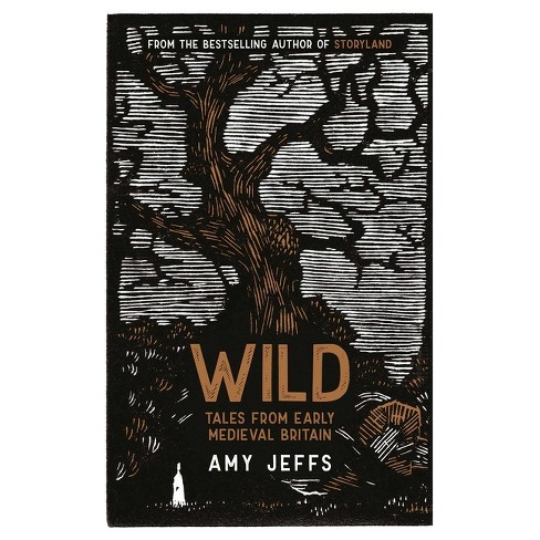 Wild - By Amy Jeffs (hardcover) : Target