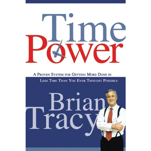 Time Power - By Brian Tracy (paperback) : Target