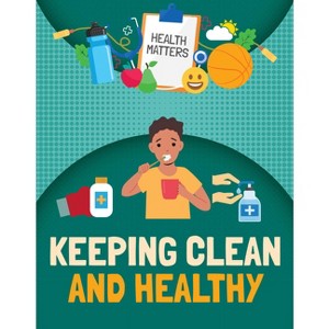 Clean and Healthy - by Nancy Dickmann (Paperback) : Target