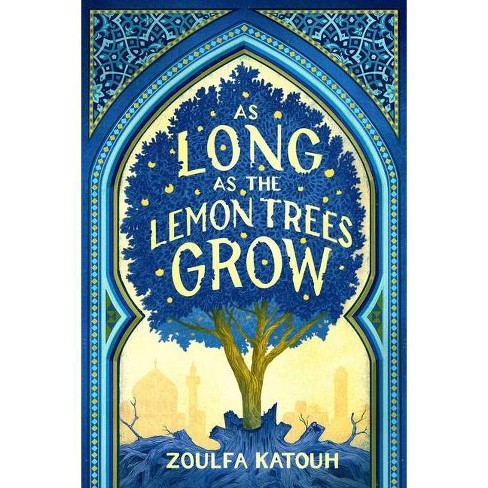 As Long As The Lemon Trees Grow - By Zoulfa Katouh (hardcover) : Target